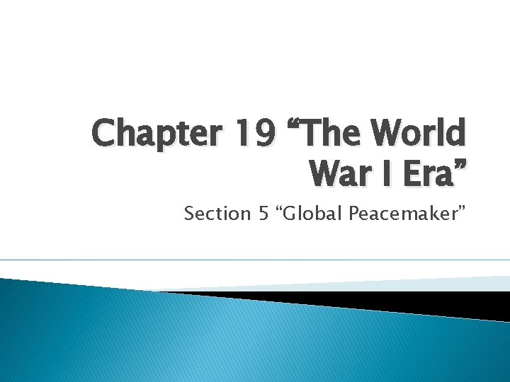 Chapter 19 The World War I Era Section