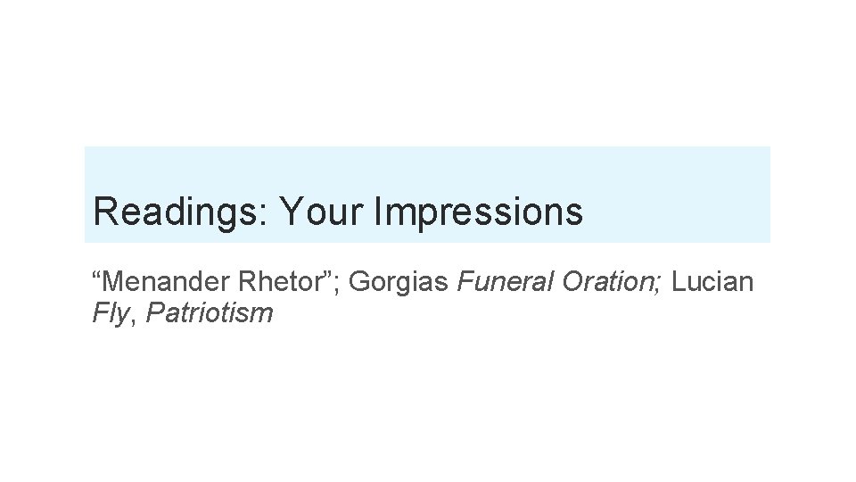 Of Praise and Blame Epideictic Rhetoric in the