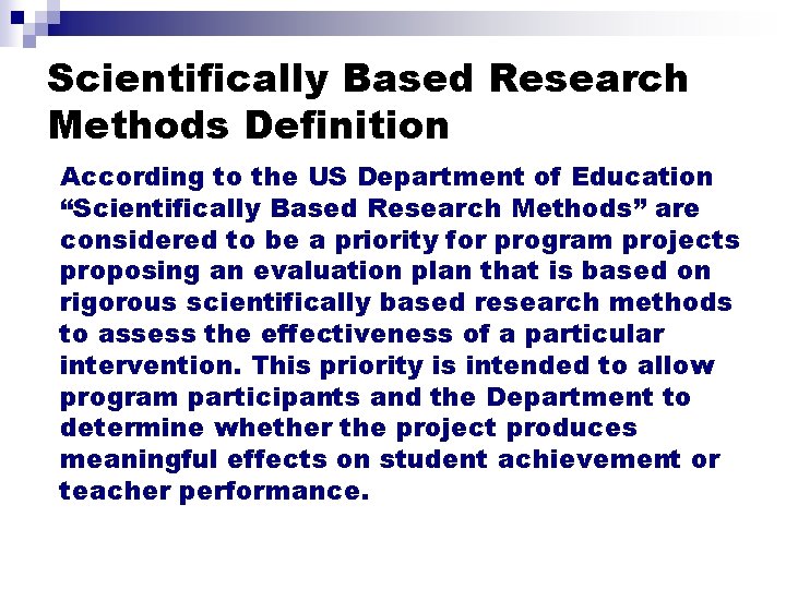 Scientifically Based Evaluation Methods Presented by Paula J