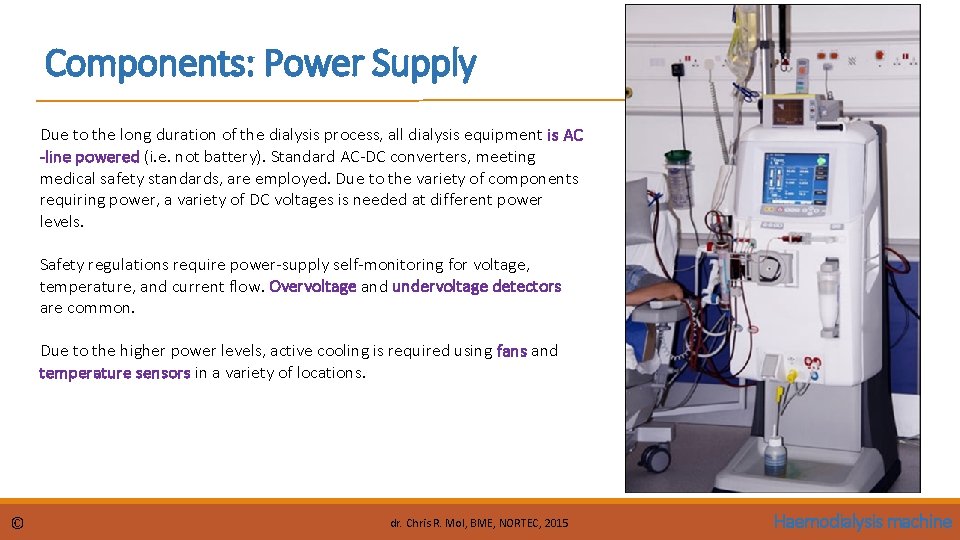 Haemodialysis machine o principles of operation function use