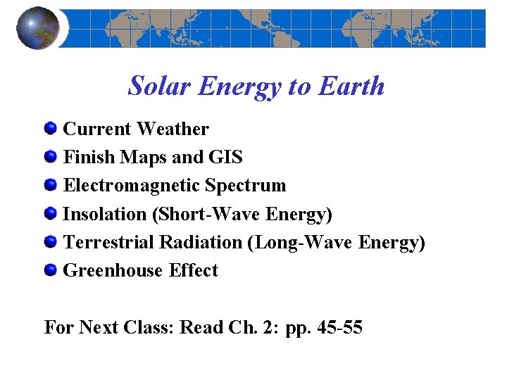 Solar Energy to Earth Current Weather Finish Maps