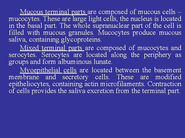 Topic Digestive system Structure and development of Salivary