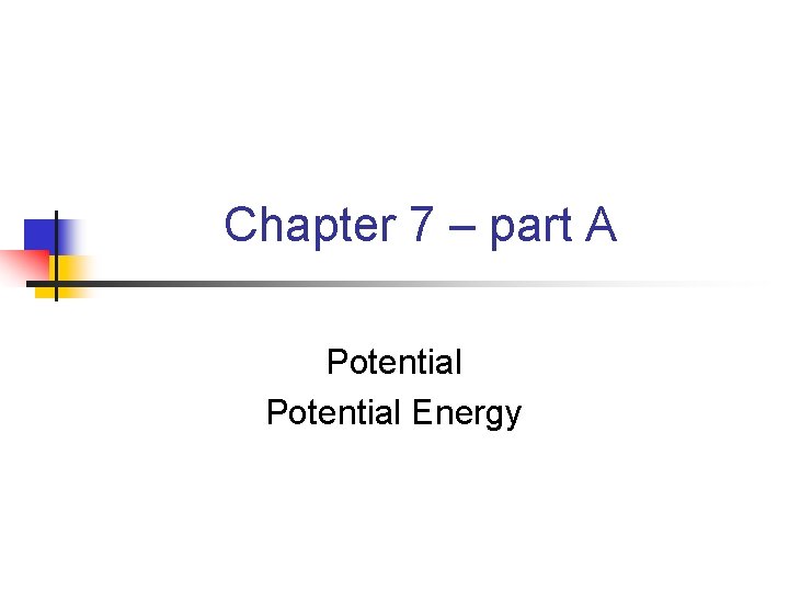 Chapter 7 part A Potential Energy Exercise 7