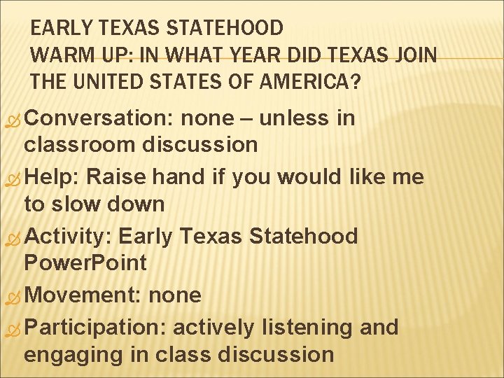 EARLY TEXAS STATEHOOD WARM UP IN WHAT YEAR