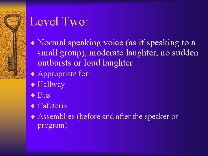 Voice Levels In public places like schools your