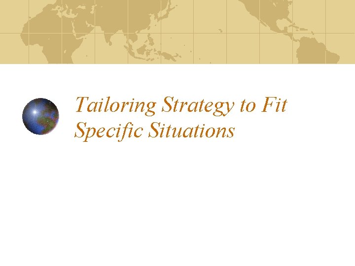 Tailoring Strategy to Fit Specific Situations Emerging Industries