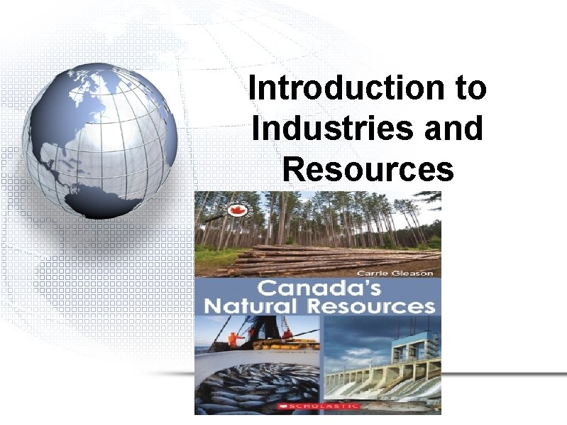 Introduction to Industries and Resources How many people