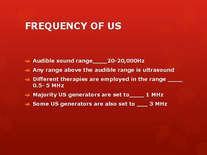 ULTRASOUND THERAPY INTRODUCTION Uses of ultrasound are 1