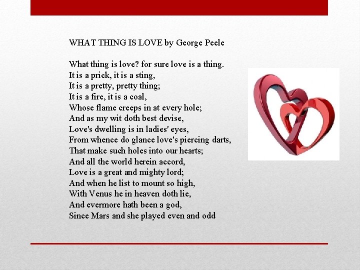 What Thing is Love George Peele George Peele