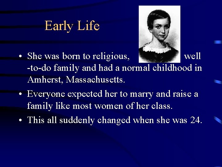 Emily Dickinson 1830 1886 Early Life She was
