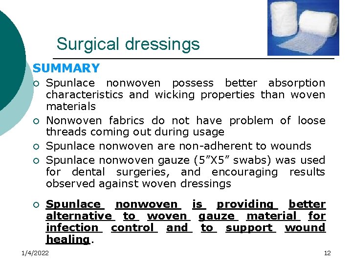 NONWOVEN SURGICAL DRESSINGS Presentation By Dr I P