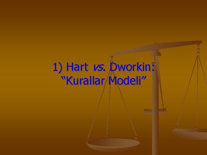 Dworkinin Hukuk Teorisine Genel Bir Bak Ali Acar