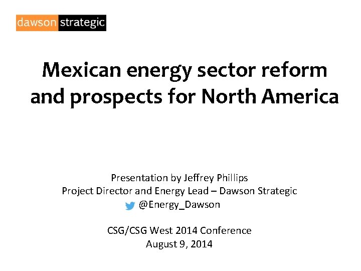 Mexican energy sector reform and prospects for North