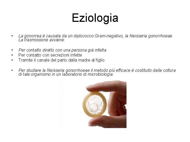 Gonorrea Gonorrea La gonorrea o blenorragia una malattia