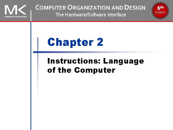 COMPUTER ORGANIZATION AND DESIGN The HardwareSoftware Interface Chapter