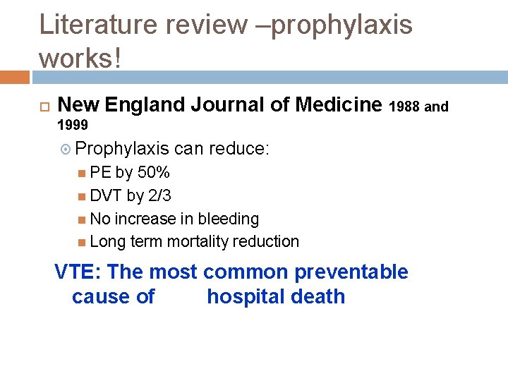 Deep Vein Thrombosis and Pulmonary Embolism prophylaxis in