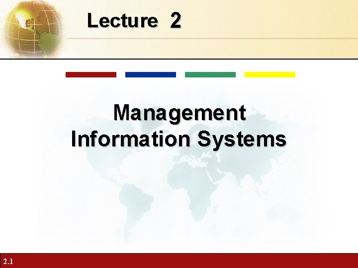 Lecture 2 Management Information Systems 2 1 Management