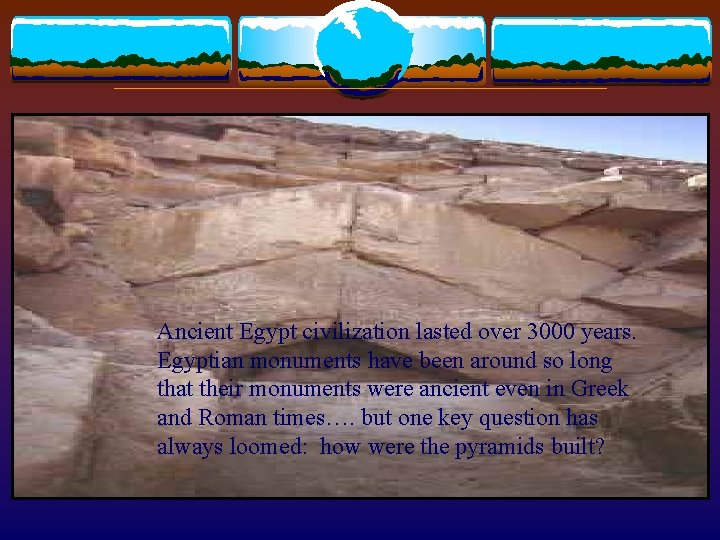 Ancient Egypt civilization lasted over 3000 years Egyptian