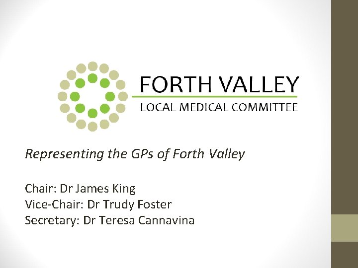 Representing the GPs of Forth Valley Chair Dr