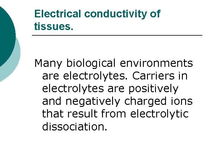 Electric and magnetic medical equipment Characteristics of electric