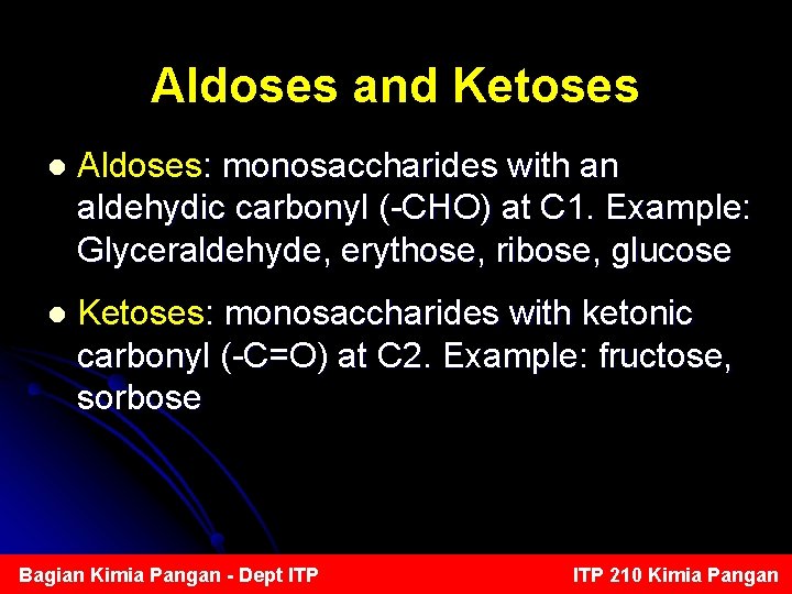 ITP 210 FOOD CHEMISTRY Carbohydrates Bagian Kimia Pangan