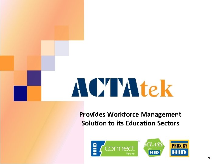 ACTAtek Inc Provides Workforce Management Solution to its