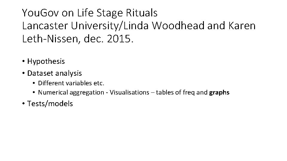 You Gov on Life Stage Rituals Lancaster UniversityLinda