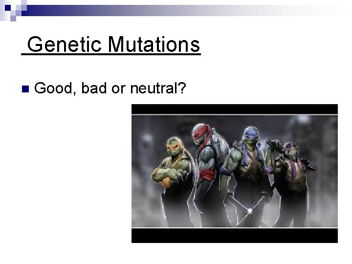 Genetic Mutations n Good bad or neutral Mutations