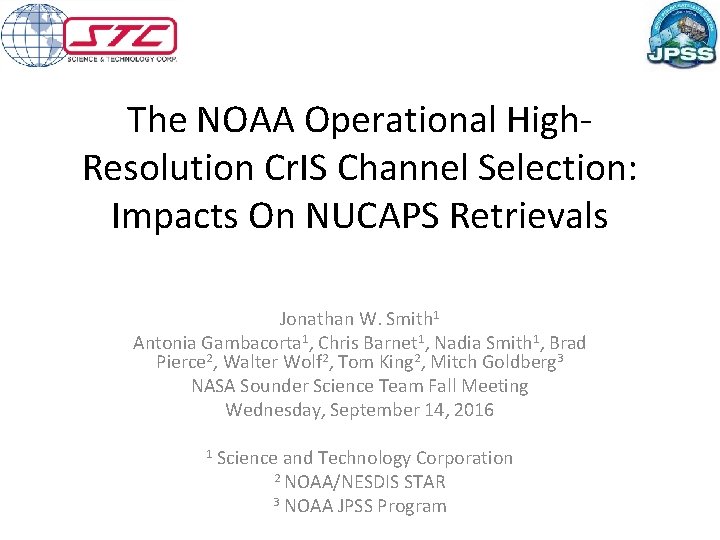 The NOAA Operational High Resolution Cr IS Channel