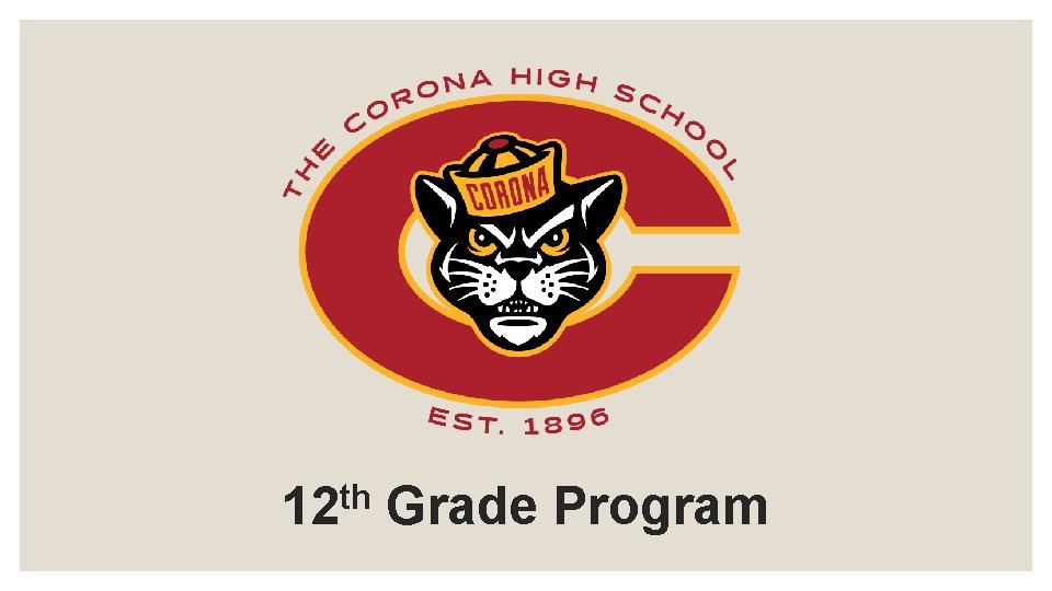 12 th Grade Program Get the information Visit