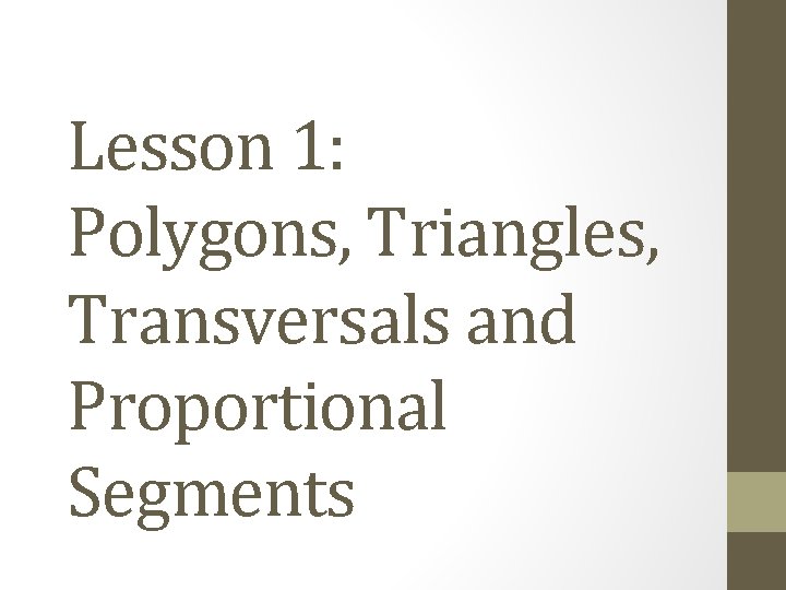 Lesson 1 Polygons Triangles Transversals and Proportional Segments