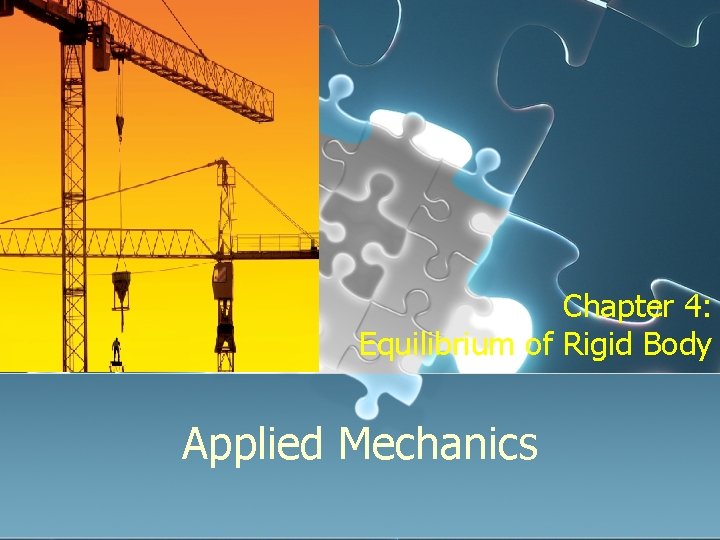Chapter 4 Equilibrium of Rigid Body Applied Mechanics