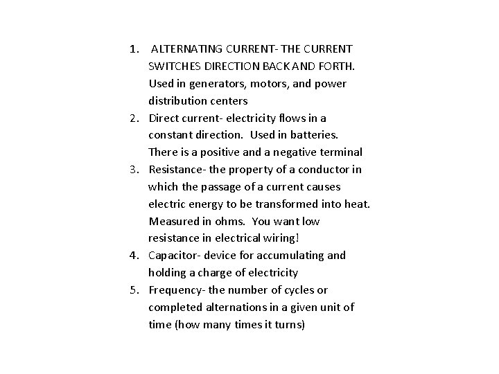 1 ALTERNATING CURRENT THE CURRENT SWITCHES DIRECTION BACK
