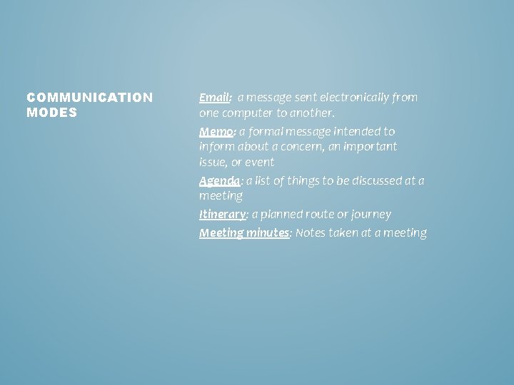 BUSINESS COMMUNICATIONS COMMUNICATION BASICS medium The way or
