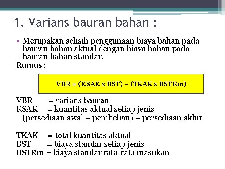 VARIANS BAURAN DAN HASIL Pertemuan 7 Akuntansi Biaya
