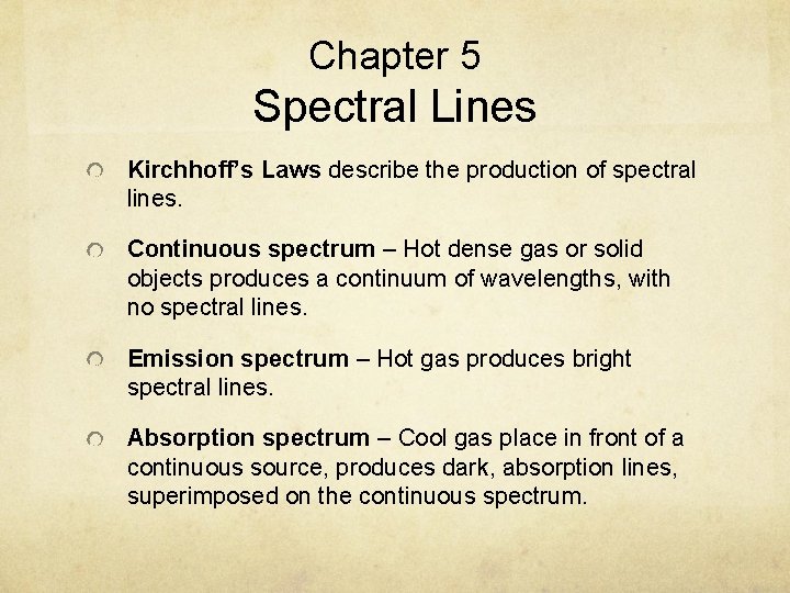 Chapter 5 Spectral Lines Kirchhoffs Laws describe the
