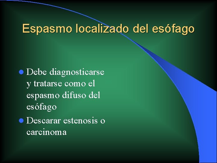 TRASTORNOS MOTORES DEL ESOFAGO DR MARIO HERNANDEZ TRASTORNOS