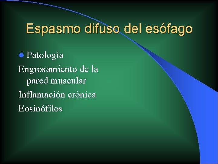 TRASTORNOS MOTORES DEL ESOFAGO DR MARIO HERNANDEZ TRASTORNOS