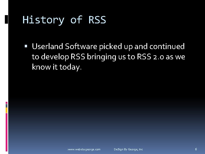 Presentation On CREATING DYNAMIC RSS FEEDS About Me