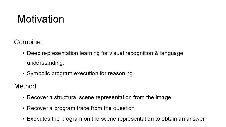 Motivation Combine Deep representation learning for visual recognition