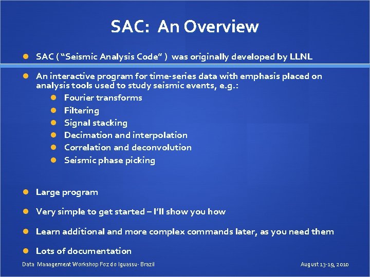SAC An Overview SAC Seismic Analysis Code Was
