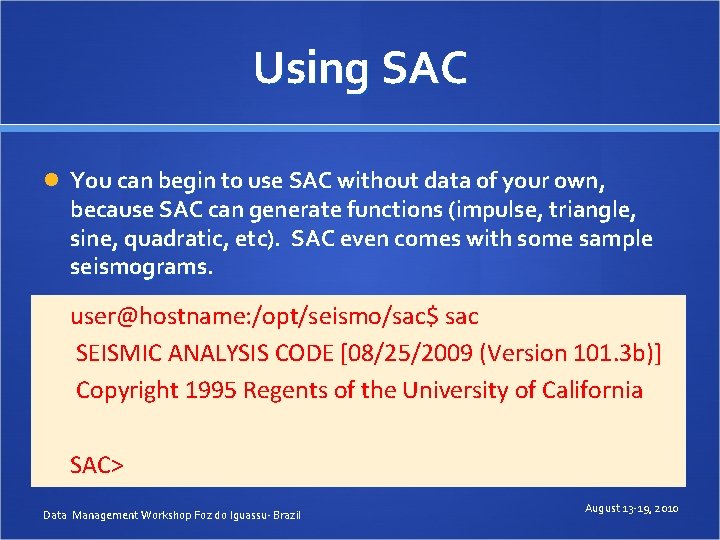 SAC An Overview SAC Seismic Analysis Code Was
