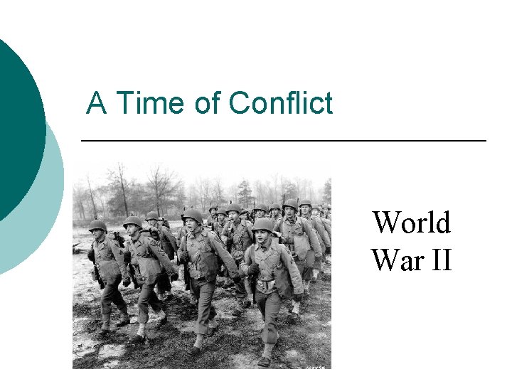 A Time of Conflict World War II World
