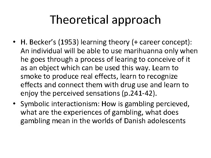 Moving into gambling Preliminary results from a qualitative