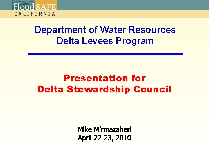 Department of Water Resources Delta Levees Program Presentation