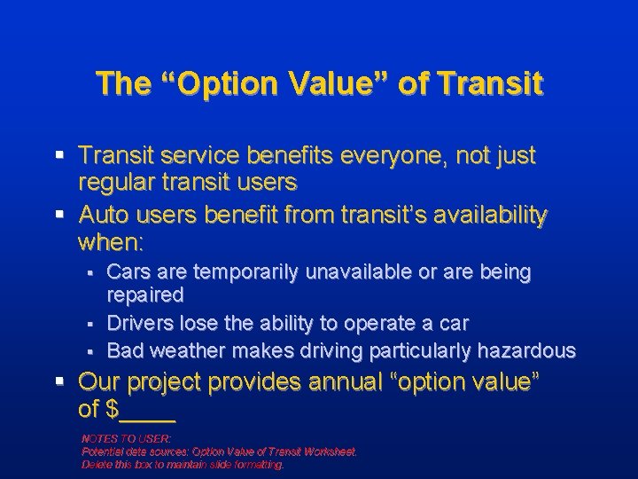 Travel Benefits BenefitCost Transit Slides Travel Benefits Are