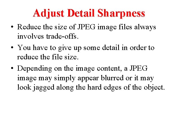 Exercise 62 JPEG images typically need to be