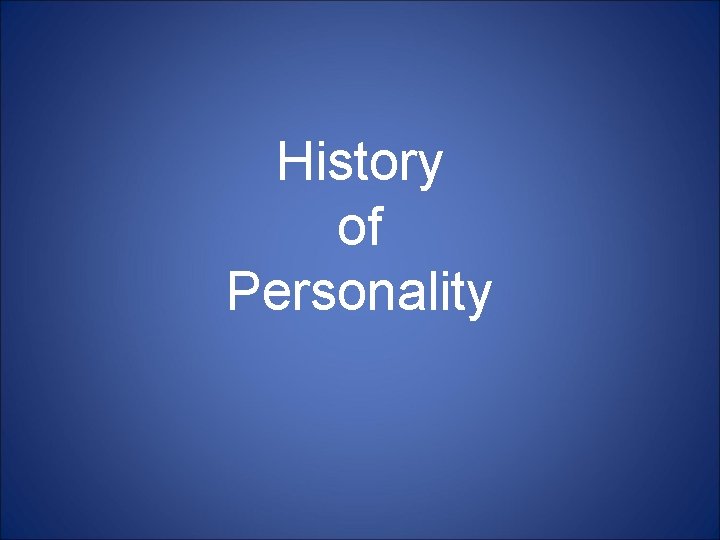 The Role of Personality in Leadership Presented by