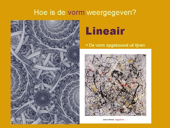 Beeldaspecten Vorm Hoe is de vorm weergegeven Hoe