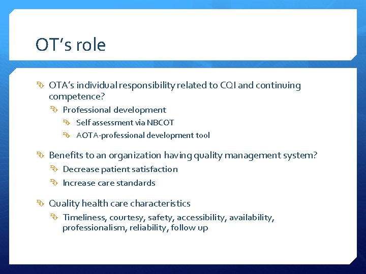 Management Roles and Responsibilities OTA 240 Objectives Understand